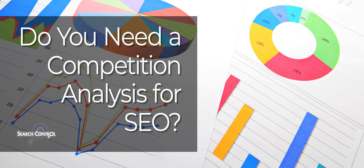 Do You Need a Competition Analysis for SEO in 2023?